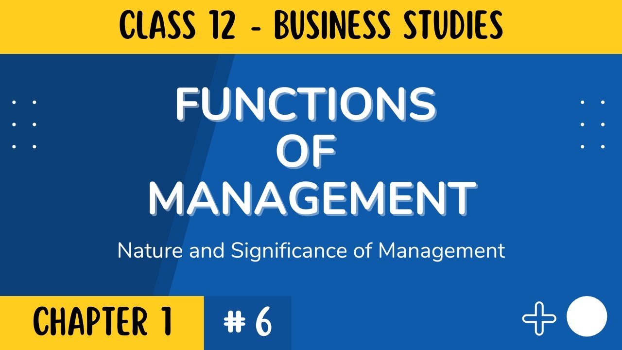 Functions of Management | Class 12 Business Studies | Term 1 | Chapter ...