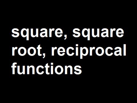 square, square root, reciprocal functions - YouTube
