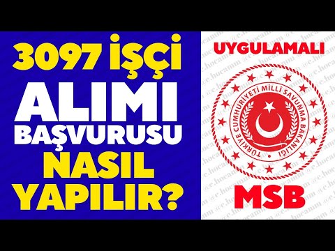 MSB 3097 İŞÇİ ALIMI BAŞVURUSU NASIL YAPILIR ADIM ADIM GÖRÜNTÜLÜ ANLATI- MSB İŞÇİ ALIMI