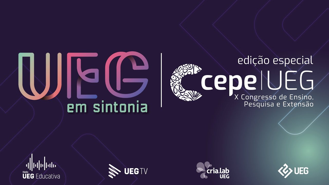 UEG em Sintonia | Edição especial - X CEPE UEG | Pt. 2 - YouTube