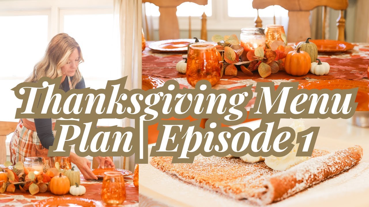 Thanksgiving Feast Fundamentals| Menu Plan and Timeline| Episode 1 ...