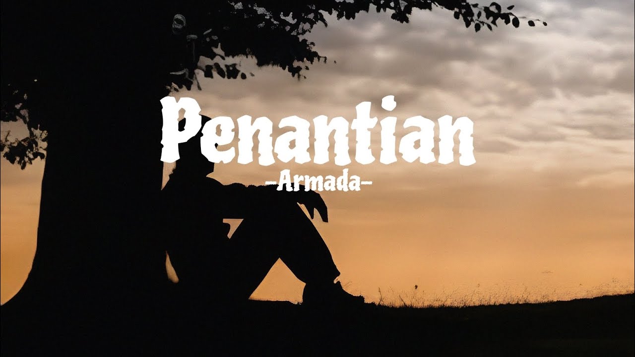 Penantian -Armada- (Lirik Lagu) - YouTube