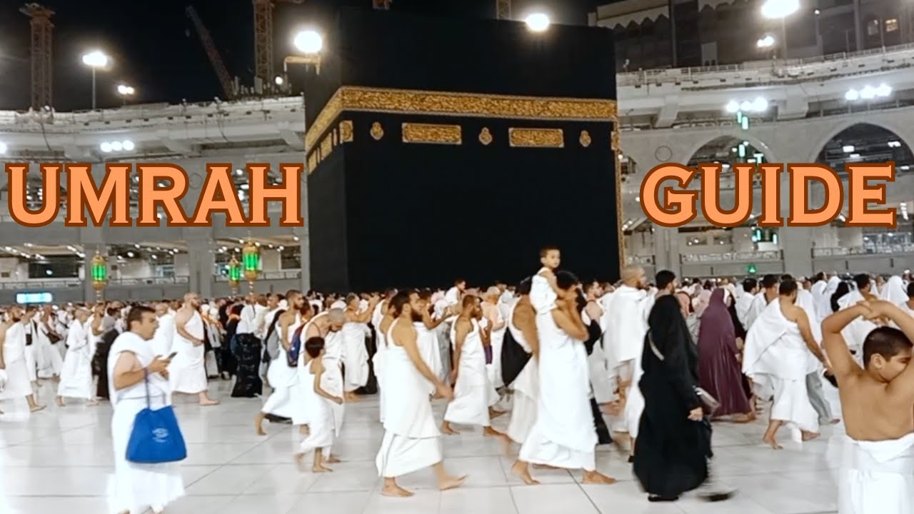How To Perform Umrah-Made Easy | The Basic Guide For Your Sacred ...