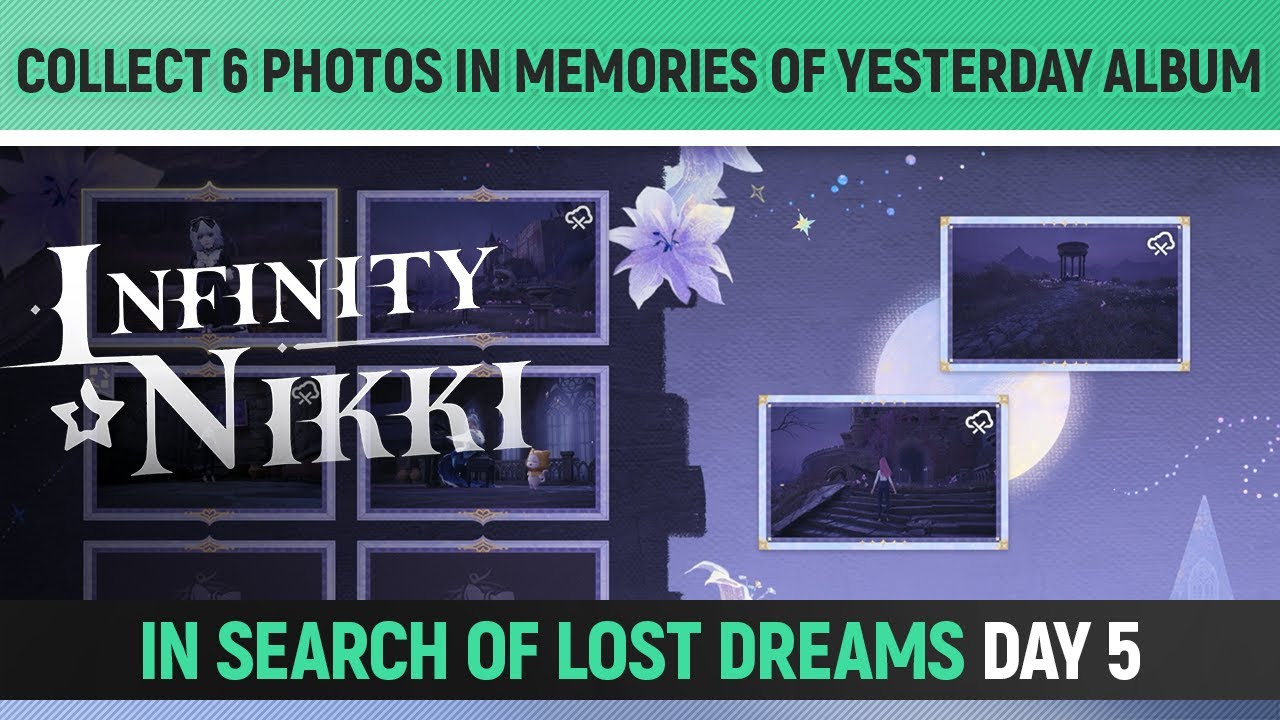 Infinity Nikki - Collect 6 photos in Memories of Yesterday album - In Search of Lost Dreams ...