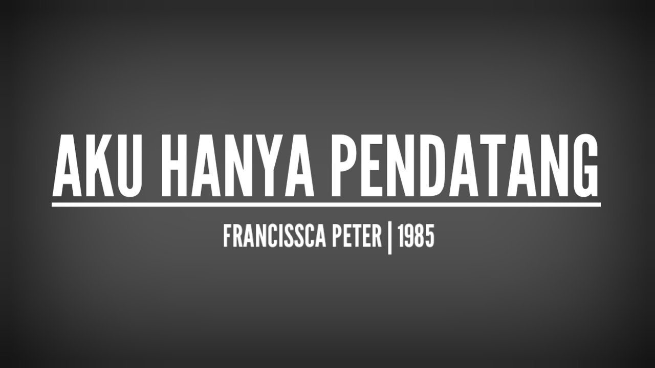 Aku Hanya Pendatang | Dato Francisca Peter lirik - YouTube
