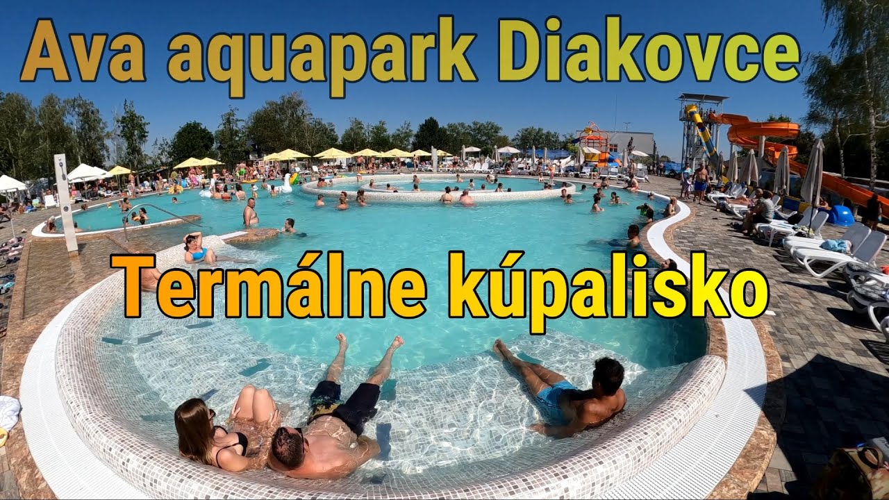 AVA Thermalpark Diakovce - Termálne kúpalisko - YouTube