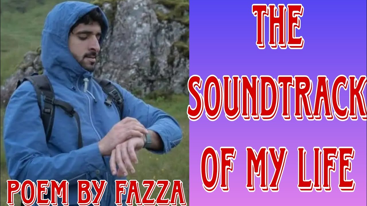 The Soundtrack of my life || Poem by Fazza - YouTube