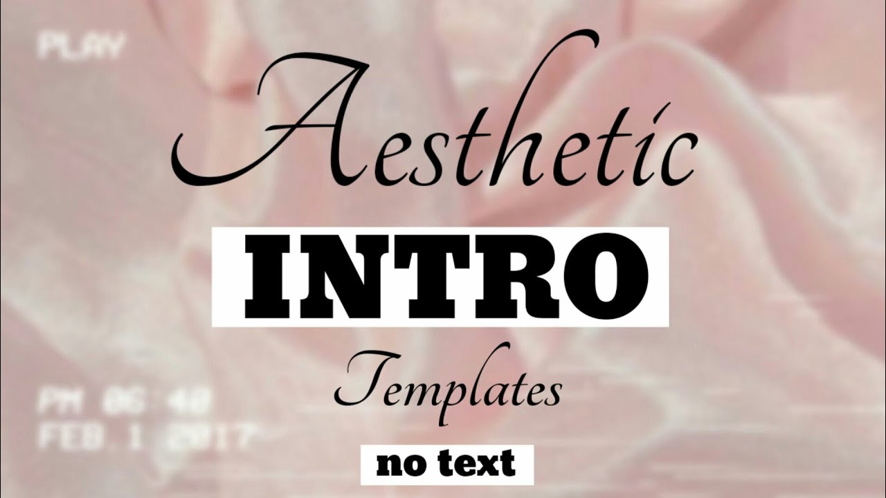 AESTHETIC INTRO TEMPLATES | FREE TO USE *no text* - YouTube