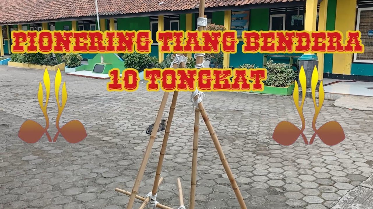 MEMBUAT PIONERING TIANG BENDERA MENGGUNAKAN 10 TONGKAT - YouTube
