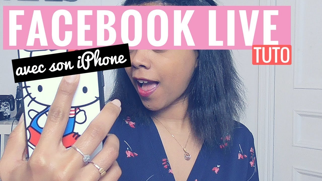 FACEBOOK LIVE | TUTO : Comment faire un live sur Facebook sur iphone ...