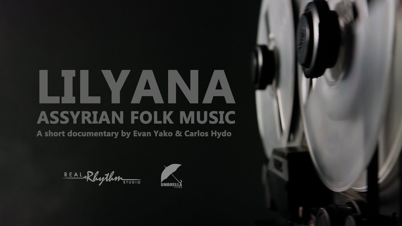 LILYANA ASSYRIAN FOLK MUSIC - Composed & produced by Evan Yako Directed ...