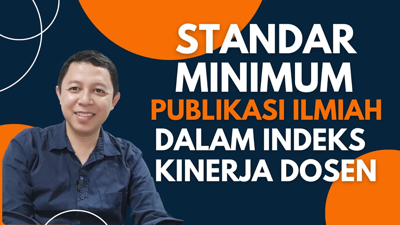 STANDAR MINIMUM PUBLIKASI DALAM INDEKS KINERJA DOSEN. DOSEN HARUS LEBIH ...