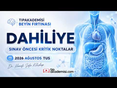 TIPAKADEMİSİ BEYİN FIRTINASI 2026 AĞUSTOS TUS - Dahiliye (Sınavdan Önce En Önemli Yerler!)