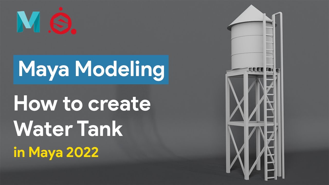 How to Create A Water Tower in Maya & Substance Painter | 1. Modeling ...