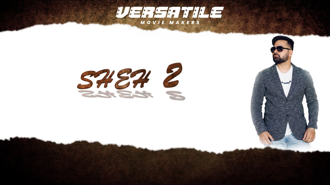 Parm Dhaliwal Un official Song Sheh 2 SINGGA - YouTube