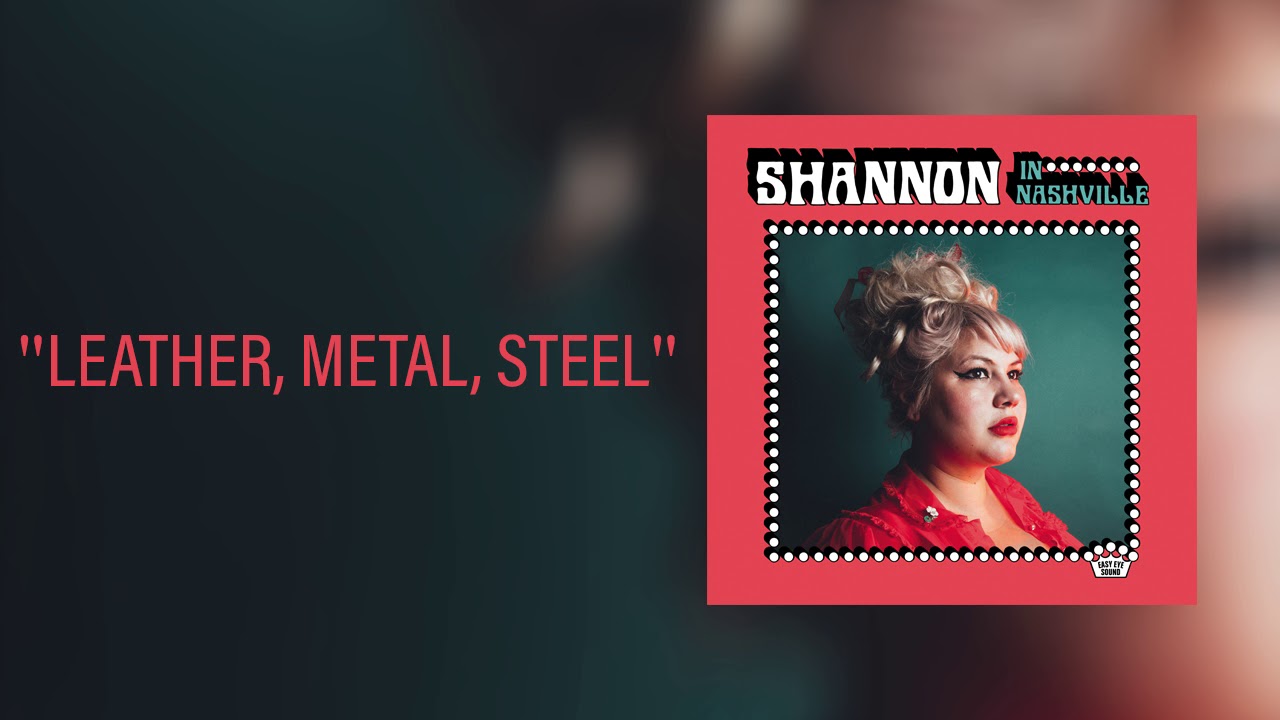 Shannon Shaw - Leather, Metal, Steel [Official Audio] - YouTube