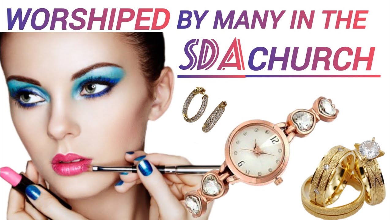 Outward Adorning in the SDA church - Wedding Ring, Makeups, earrings ...