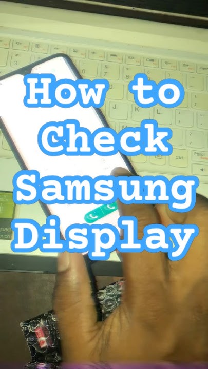 samsung secret codes /samsung codes #HOW to check samsung display /# ...