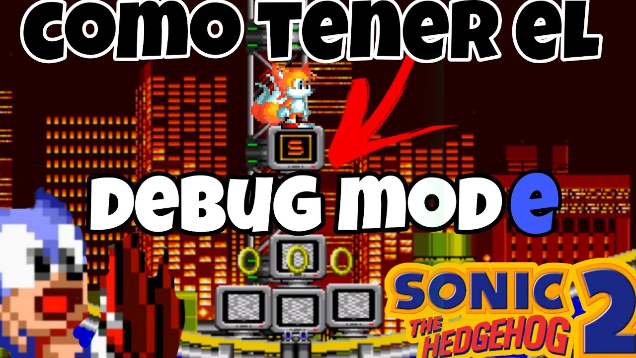 COMO TENER EL DEBUG MODE sin MODS EN SONIC 2 🤯🤯| SOY DAN XD - YouTube