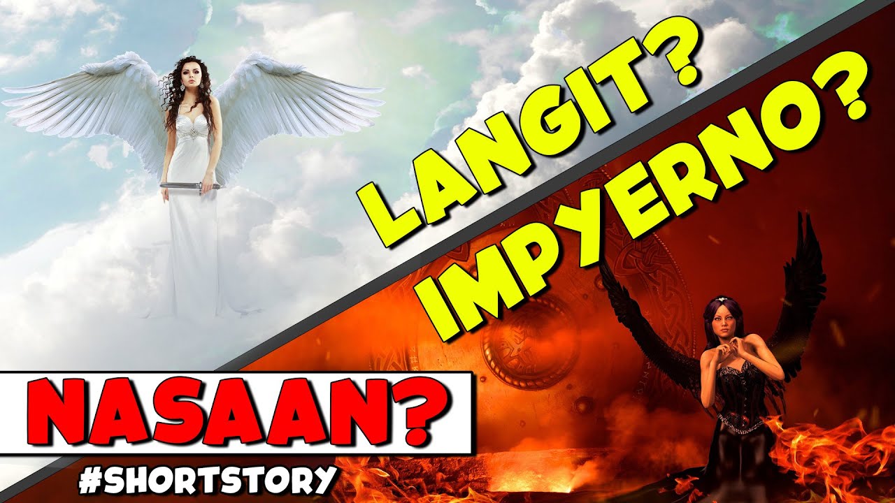 Langit at impyerno, Nasaan Nga Ba? - Heaven and Hell Tagalog Short ...