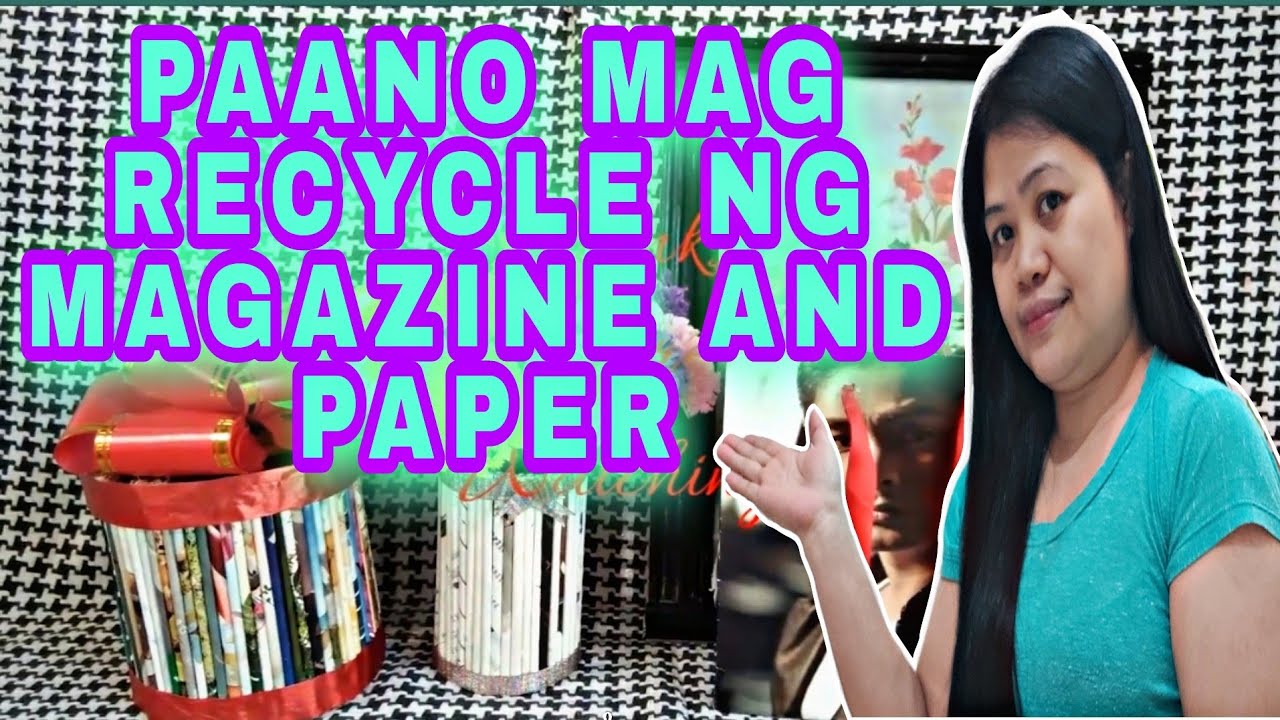 How To Recycle Magazine And Paper @ProbinsyanangVlogger - YouTube