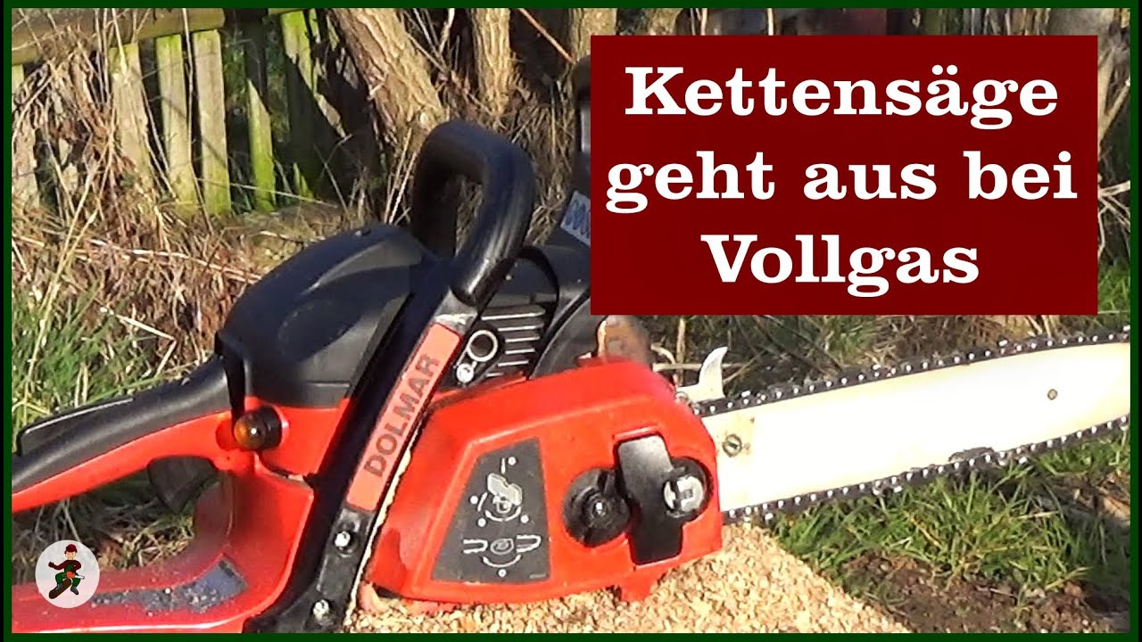 Kettensäge Geht Aus Beim Gasgeben