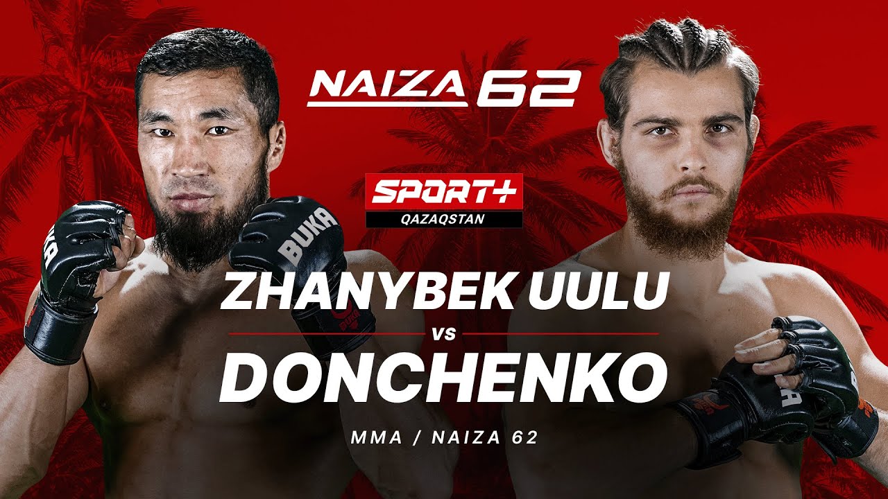 NAIZA 62: ZHANYBEK UULU vs DONCHENKO - YouTube