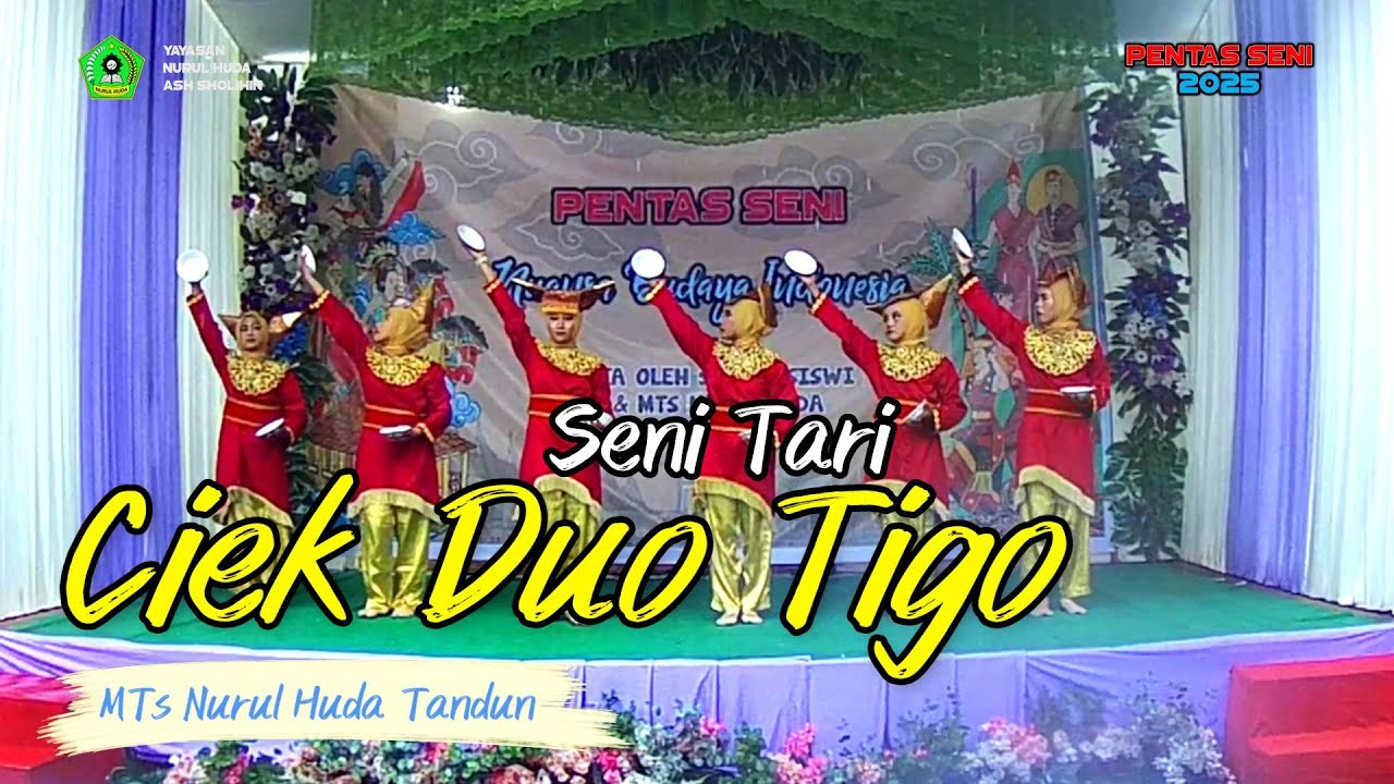 Pentas Seni 2025 Part8 Tari Ciek Duo Tigo Minang Oleh Siswa MTs Nurul ...