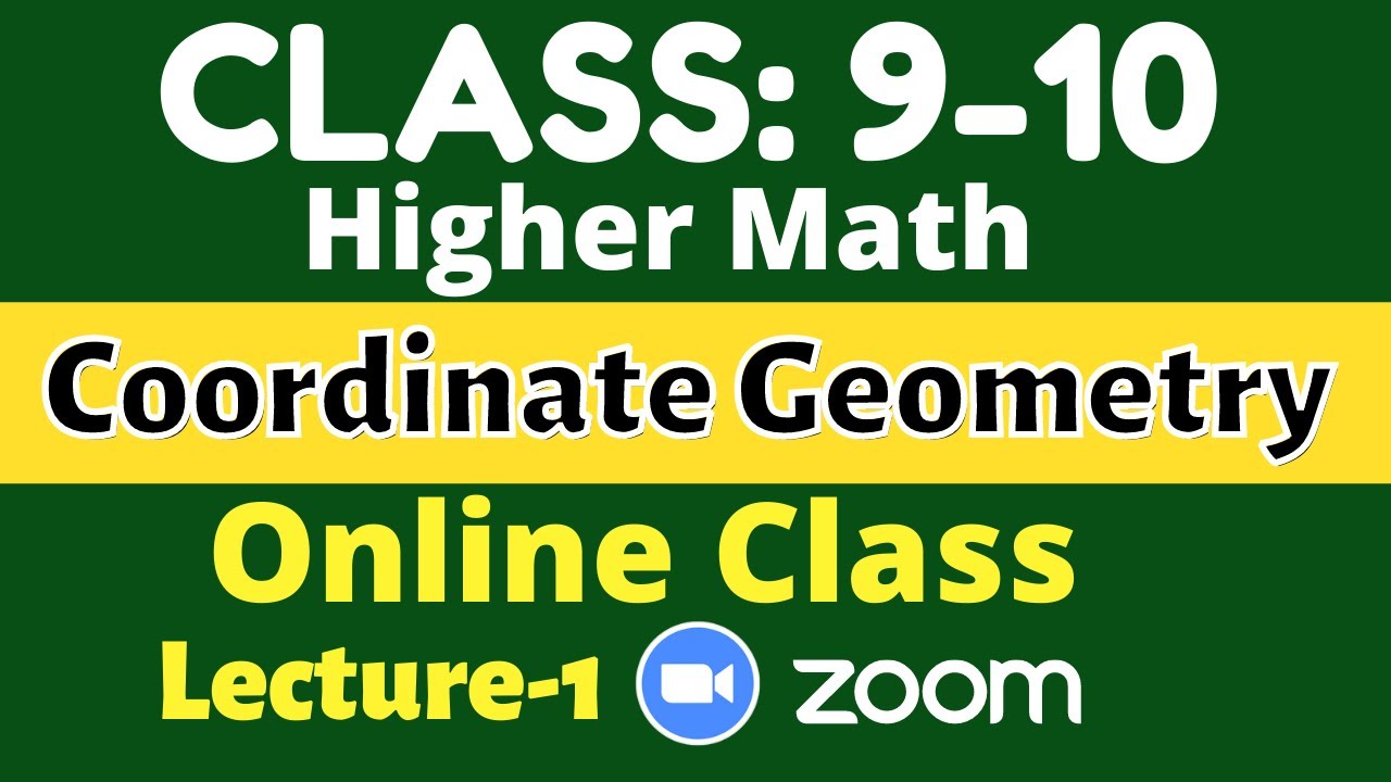 Lecture 1 || Class 9 Higher Math exercise 11.1 || Coordinate Geometry ...