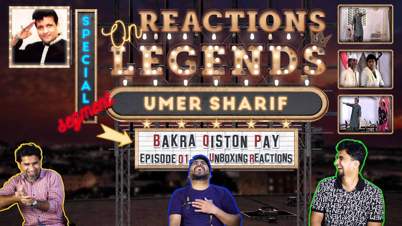 Reactions On Legends: Umer Sharif | Bakra Qiston Pay - Clip 1 | Funny Reactions | Unboxing ...