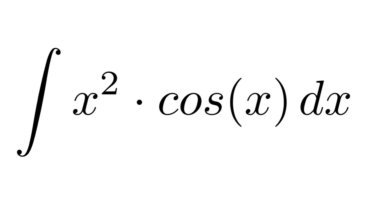 Integral Of x 2 cos x by Parts YouTube