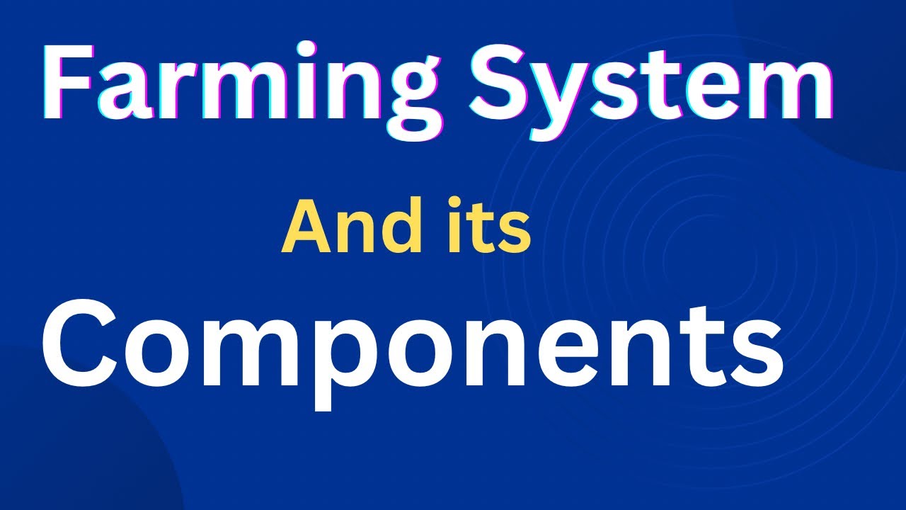 Farming System | Components of farming system | Farming system kya hota ...