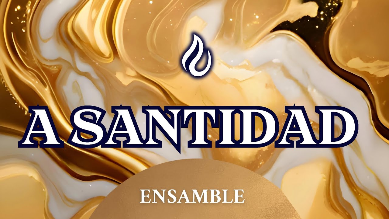 A SANTIDAD LLDM Ensamble - YouTube