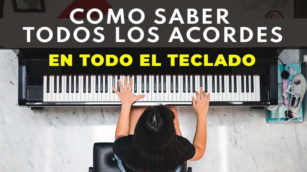 Cómo saber todos los acordes en todas las posiciones en el piano - YouTube
