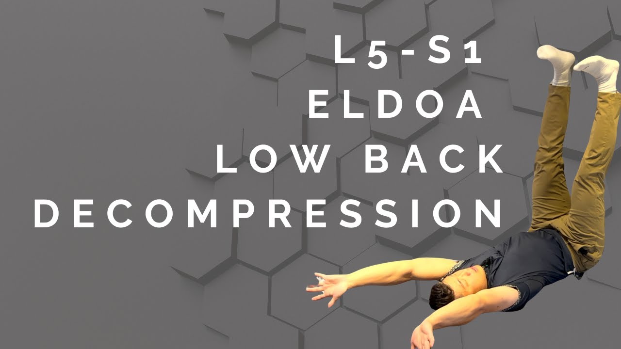 L5-S1 ELDOA - Lower Back Decompression for Pain, Disc Herniations and ...