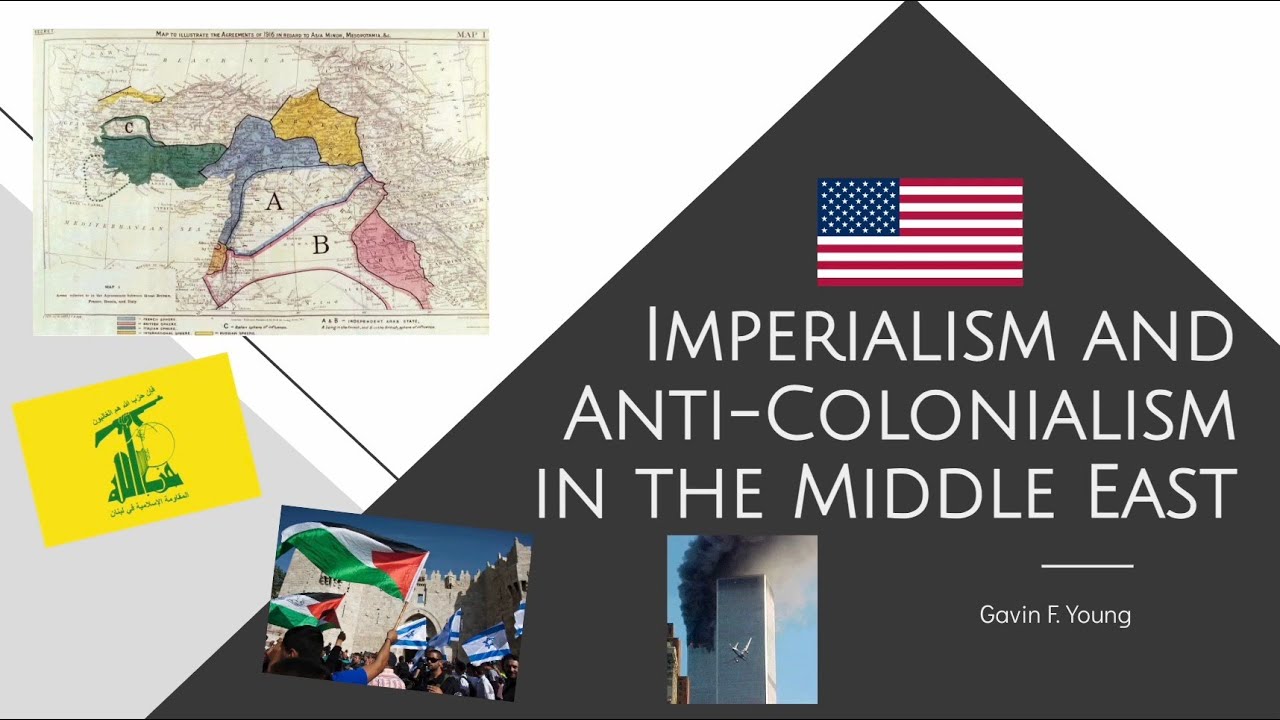 Imperialism and Anti-Colonialism in the Middle East | A Critical ...