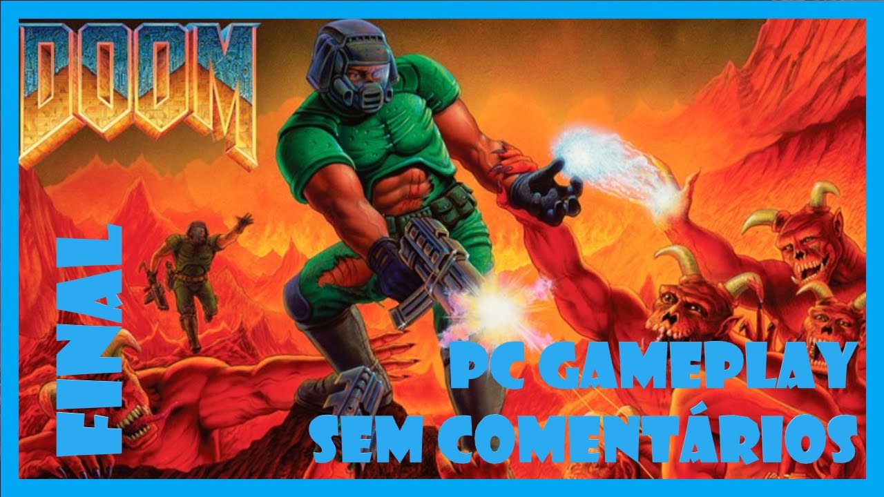 DOOM - PC gameplay sem comentários parte final - YouTube