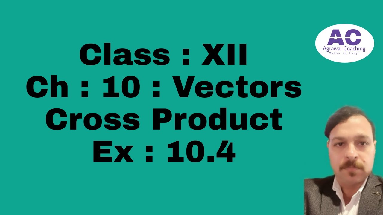 Class 12 vector or cross product, ncert exercise 10.4 - YouTube