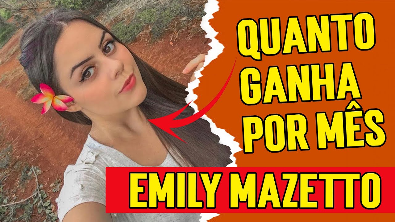 Quanto Ganha O Canal Da Emily Mazetto Por Mês Atualizado Agosto 2021