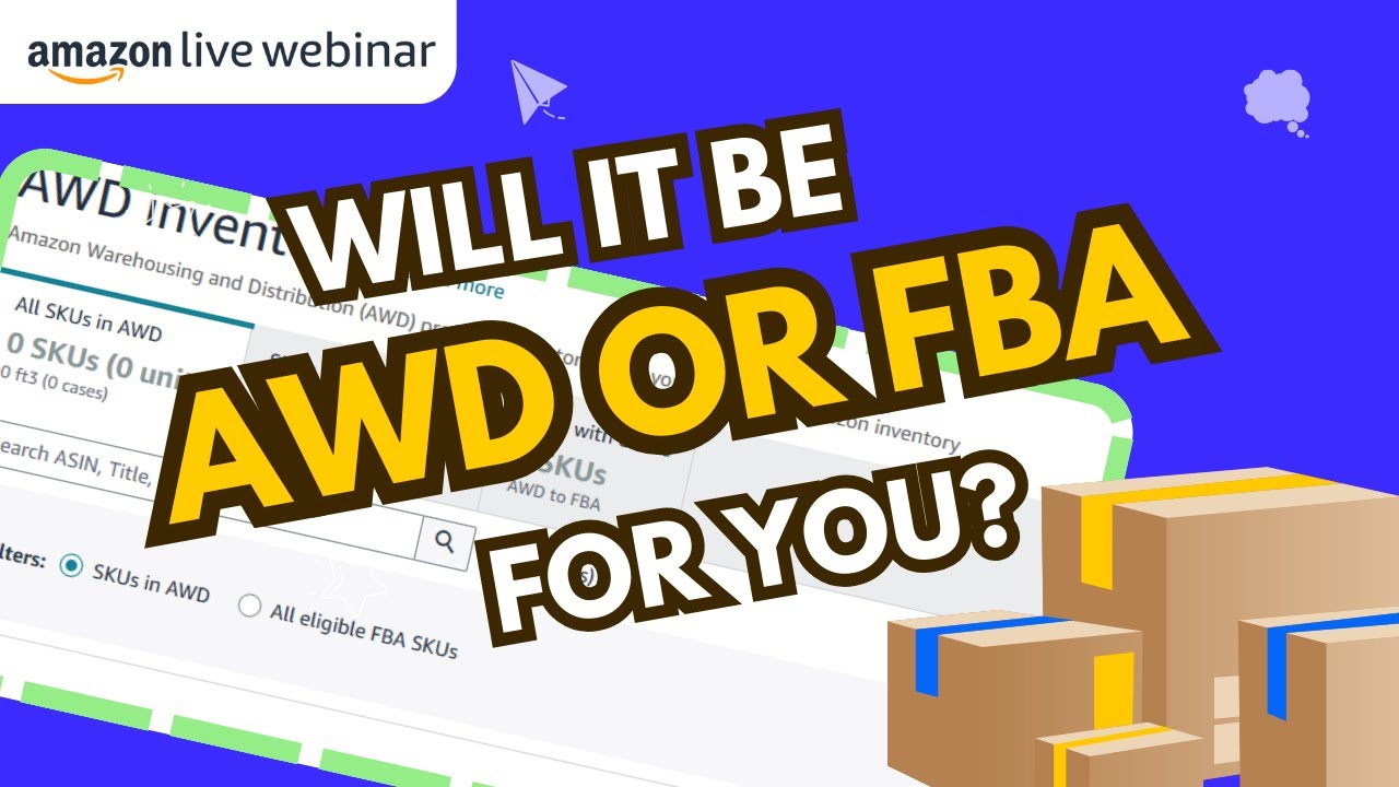 AWD vs. FBA: Which is Right for Your Amazon Business? | Seller Education Webinars - YouTube