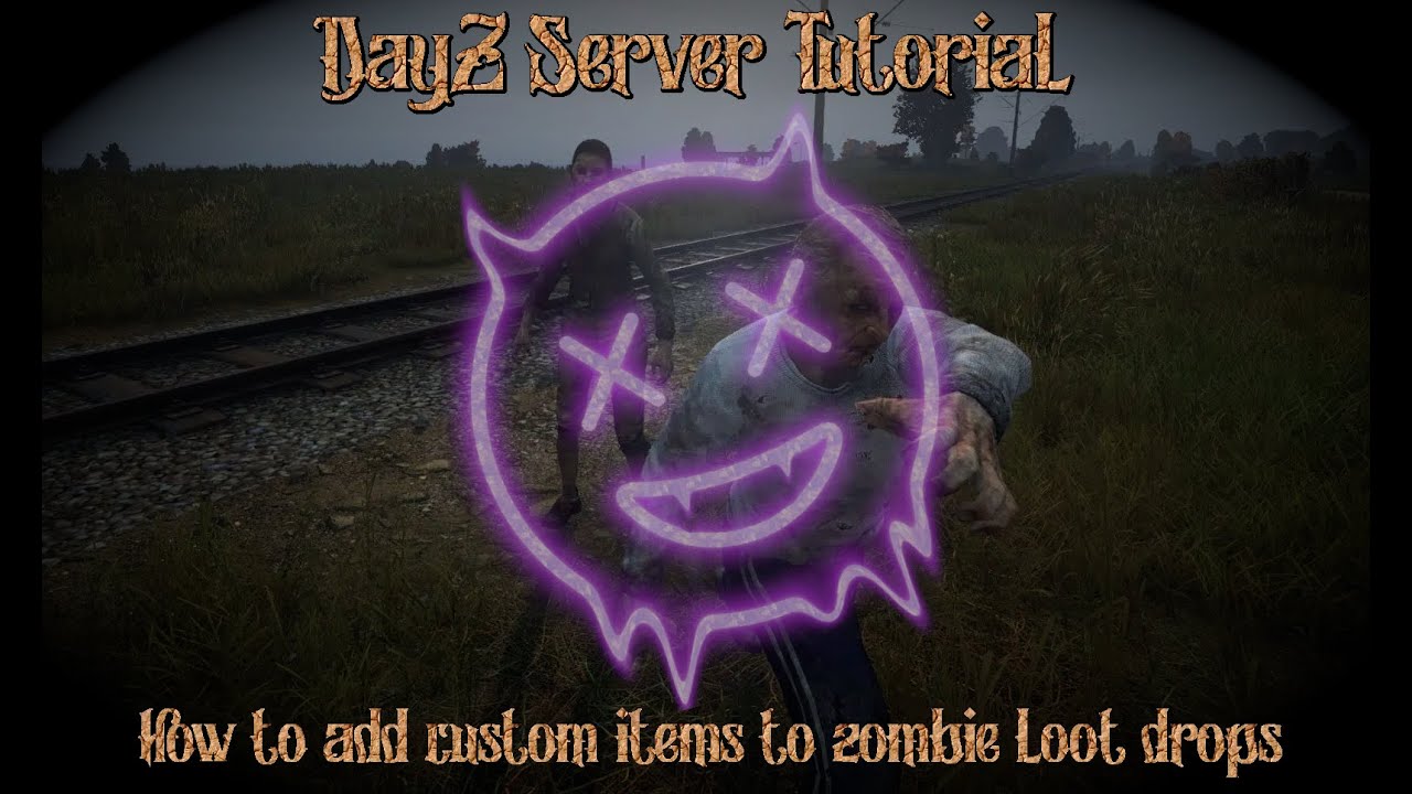 DayZ Server Tutorial, How to add custom items to zombie loot drops ...