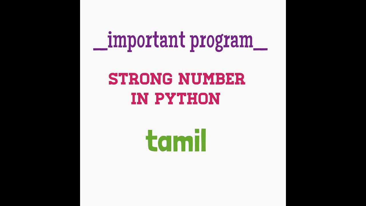 Strong Number In Python In Tamil YouTube Strong Number In Python In Tamil YouTube