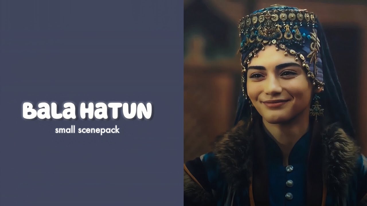 Bala Hatun Small Scenepack | give credits ;) - YouTube