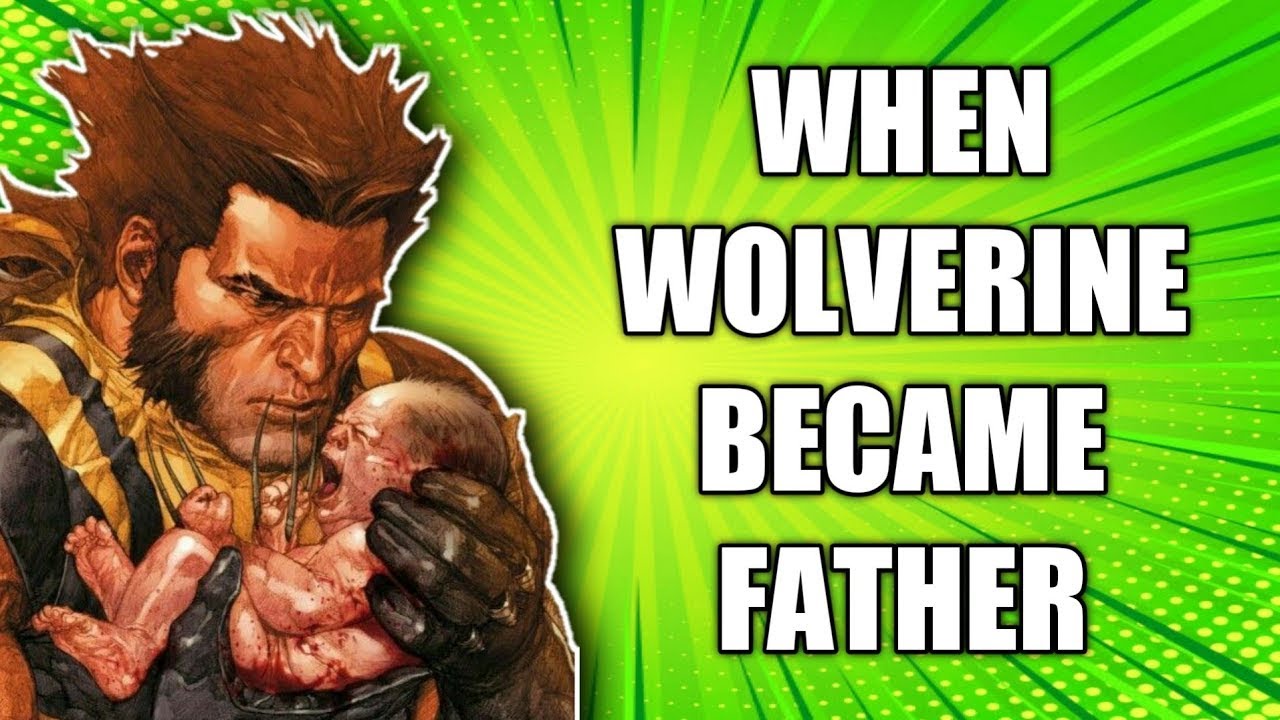When Wolverine Became A Father || Comic FM - YouTube