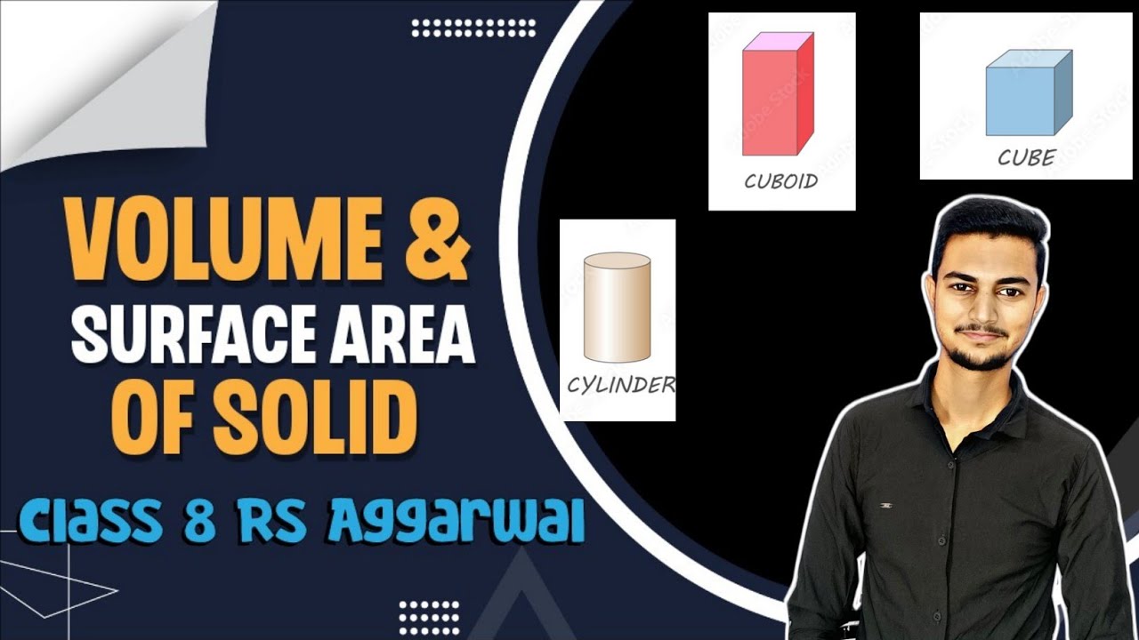 Volume and Surface Area of Solids | Class 8 Exercise 20A Ex 20B Ex 20C ...