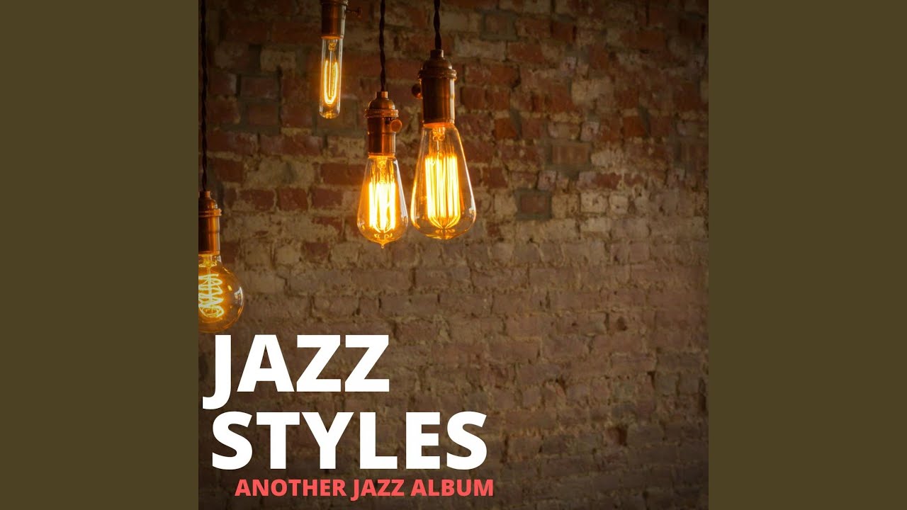 Jazz Styles - YouTube