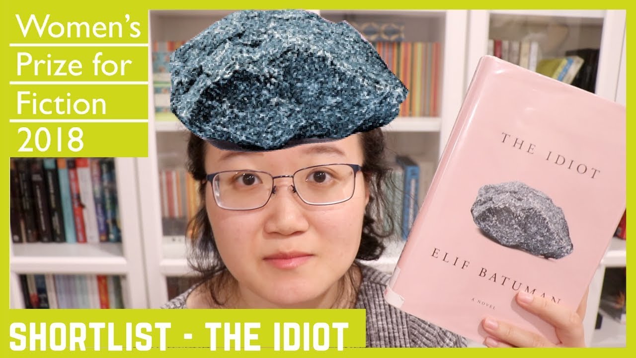 The Idiot | Women's Prize for Fiction Review (Rant) 2018 - YouTube