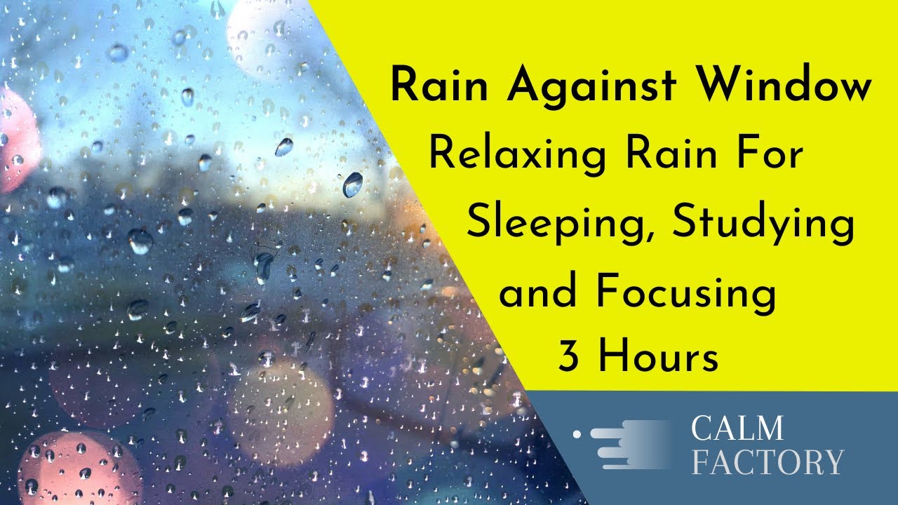 Relaxing Rain Against Window For Sleeping, Studying, and Focus - YouTube