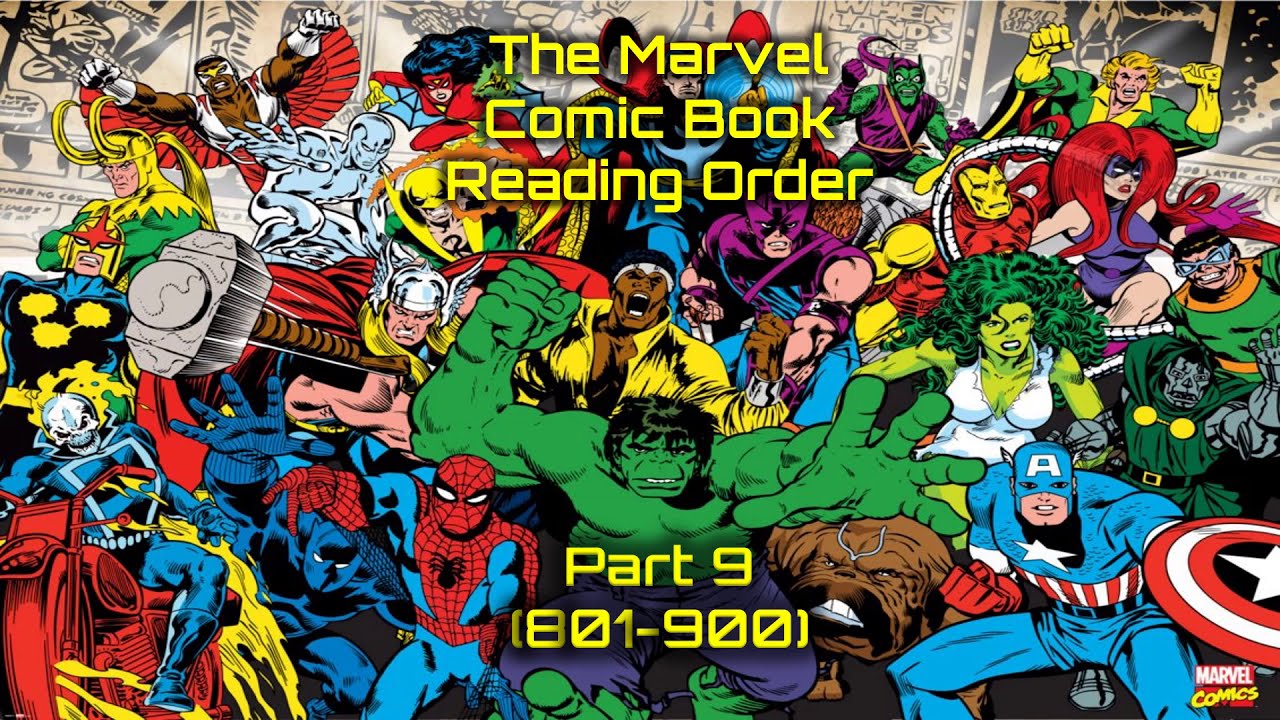 The Marvel SILVER AGE Comic Book Reading Order Part 9 (801-900) - YouTube