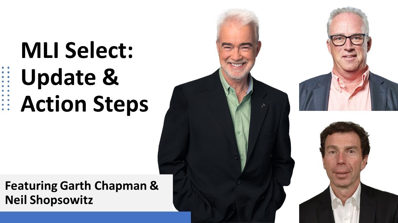 MLI Select: Update and Action Steps Featuring Garth Chapman & Neil ...